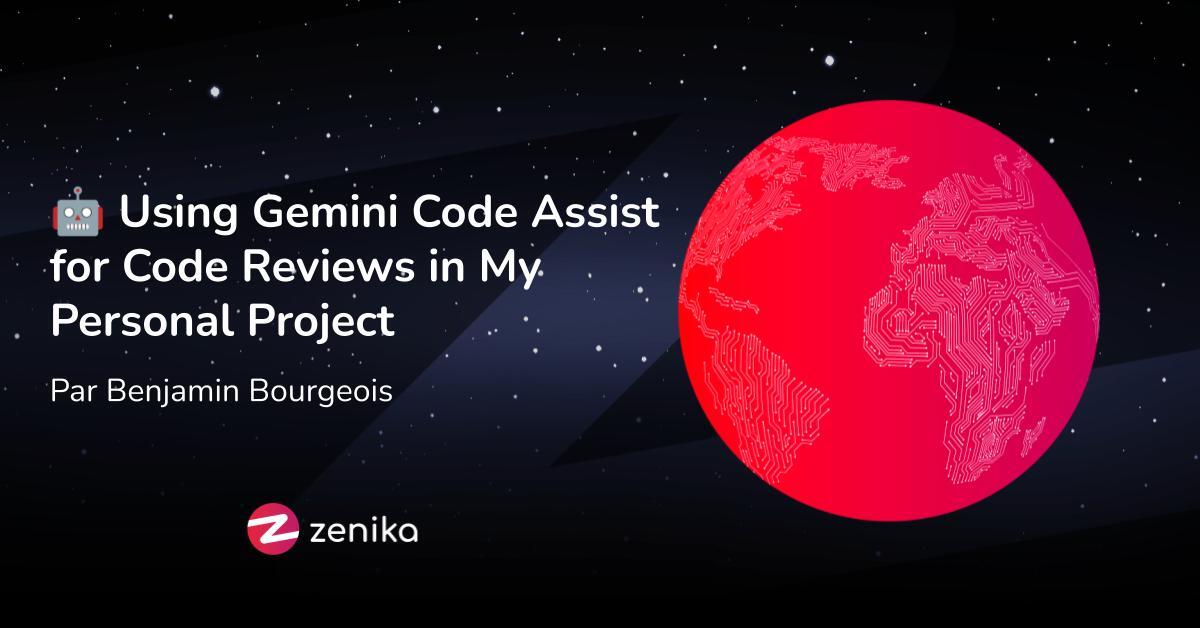 🤖 Using Gemini Code Assist for Code Reviews in My Personal Project - Blog Zenika